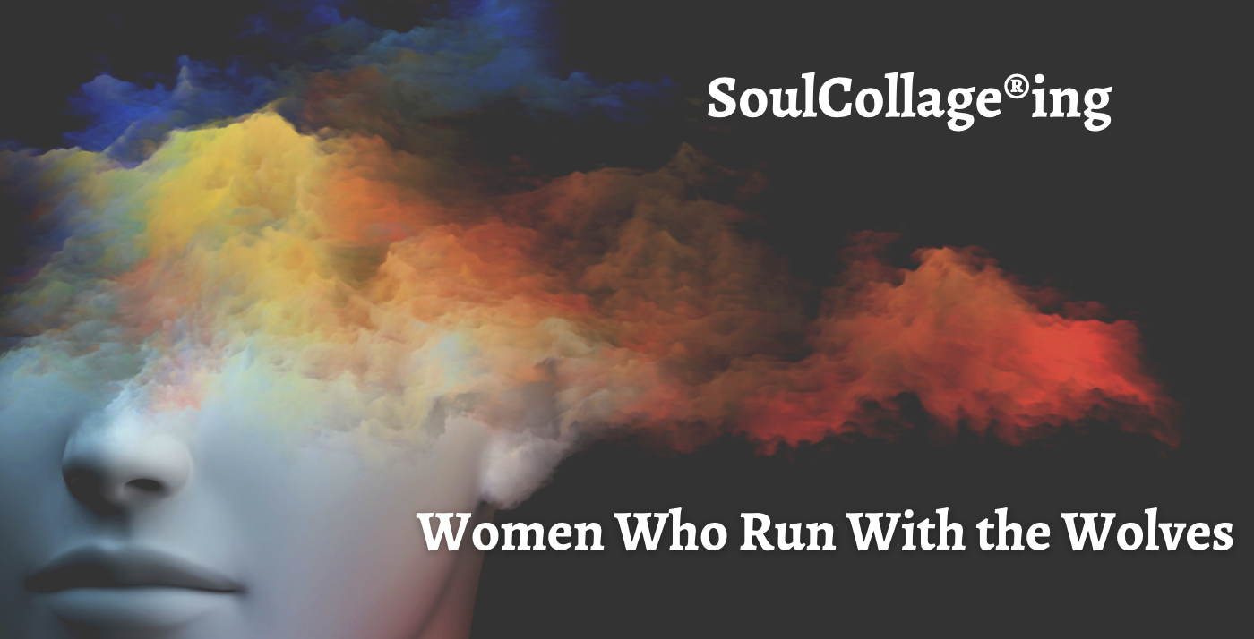 SoulCollage®ing Women Who Run With the Wolves – The Power of Story